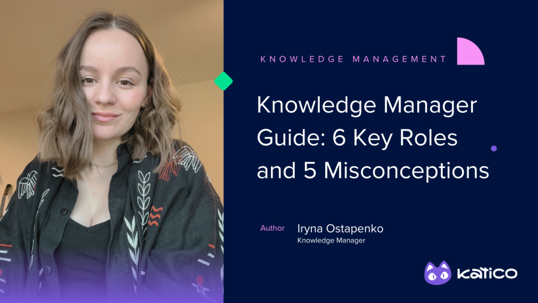 Knowledge Manager Guide: 6 Key Roles and 5 Misconceptions